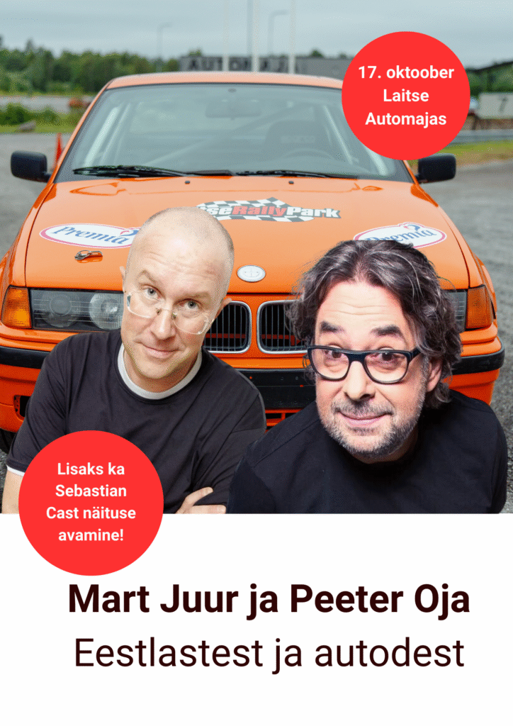 MART JUUR JA PEETER OJA eestlastest ja autodest + Sebastian Cast ...